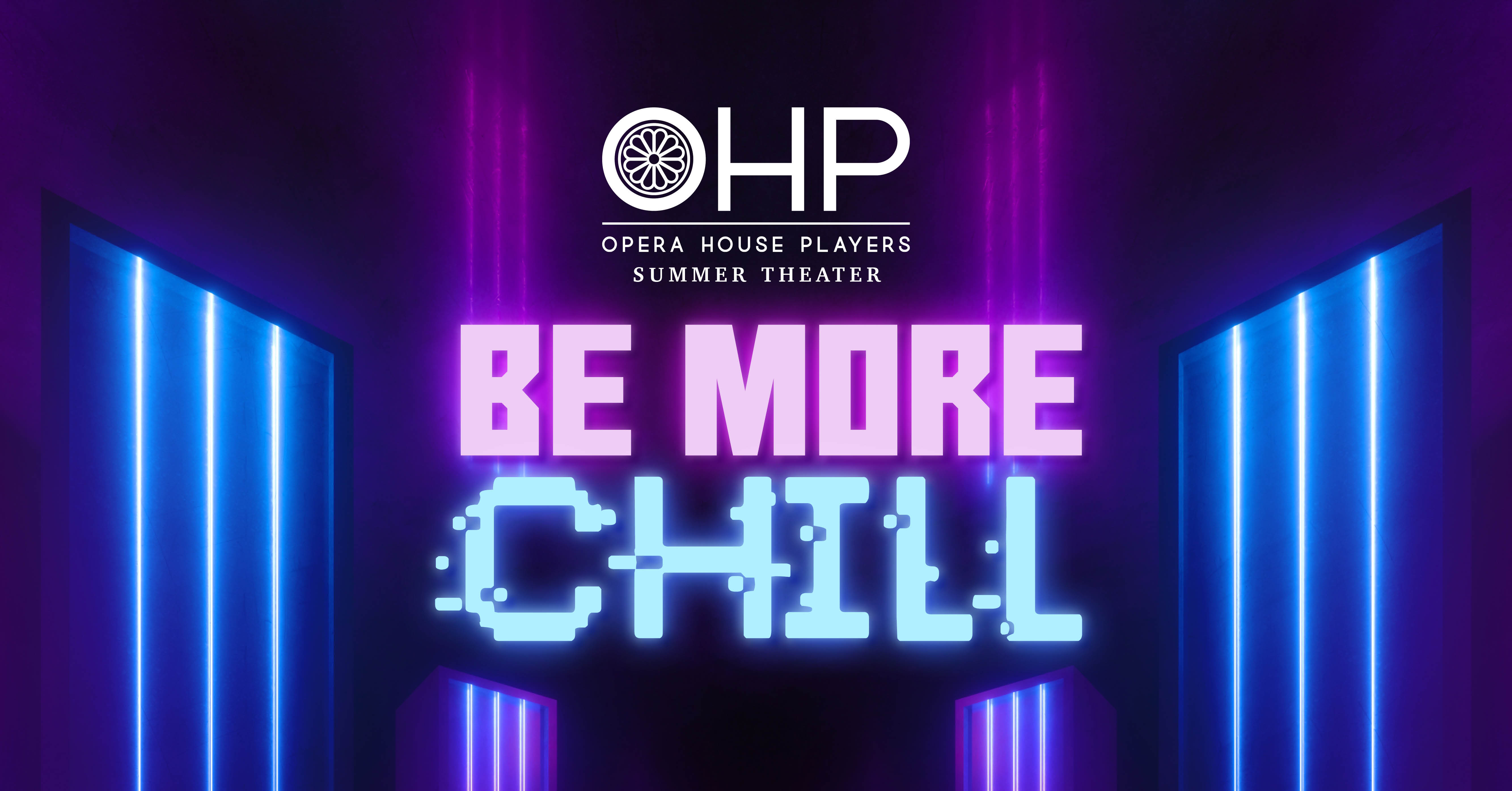 Opera House Players presents Be More Chill