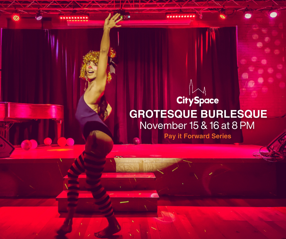 Pay It Forward Series: Grotesque Burlesque