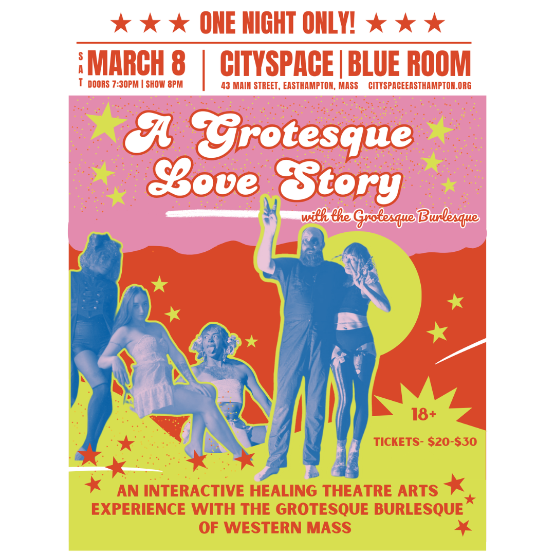 The Grotesque Burlesque and CitySpace Presents: A Grotesque Love Story